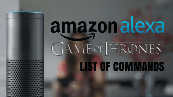Game of Thrones Alexa Commands | Integrated Media Systems